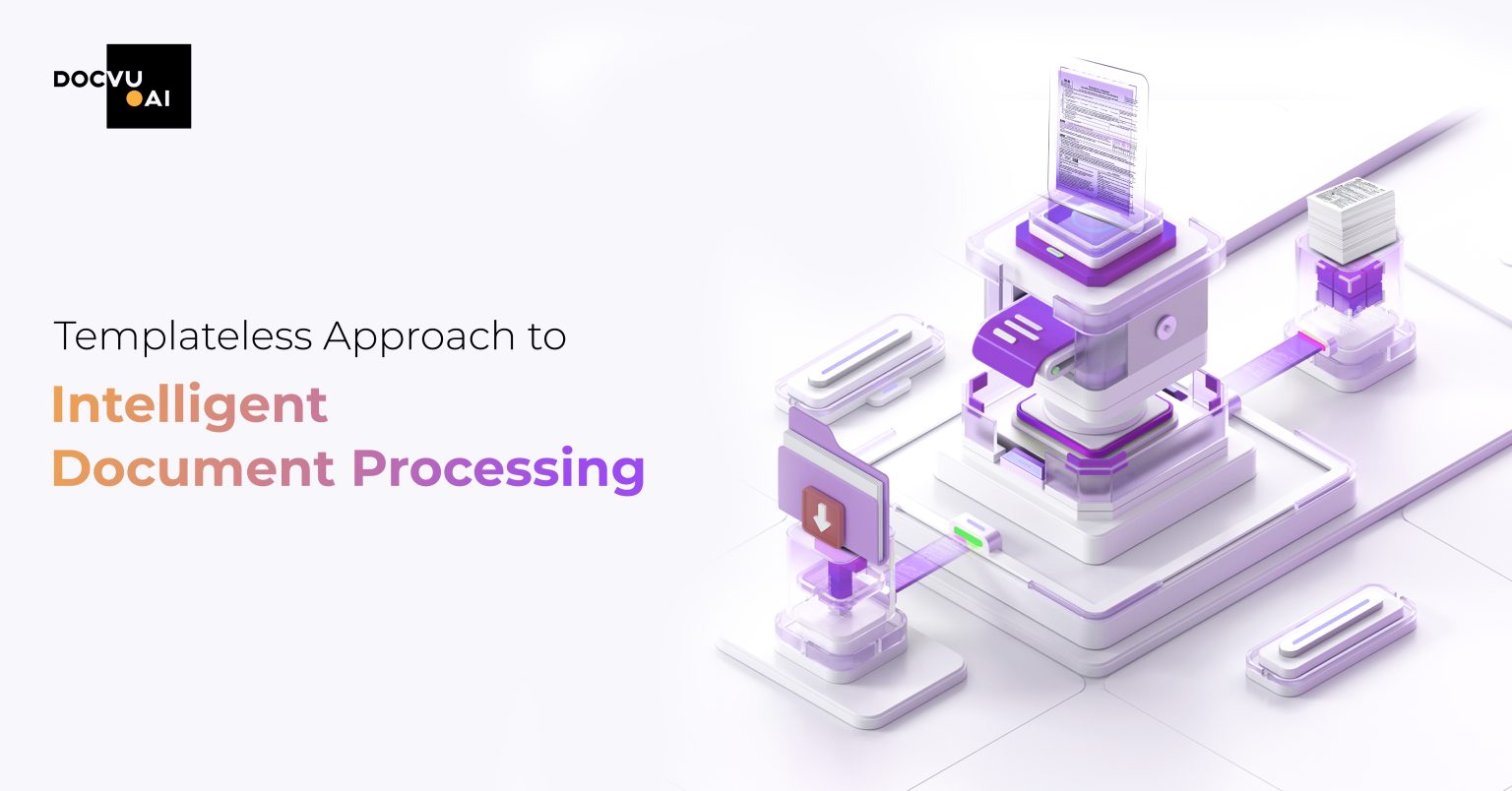 Templateless Approach To Intelligent Document Processing - DocVu.AI